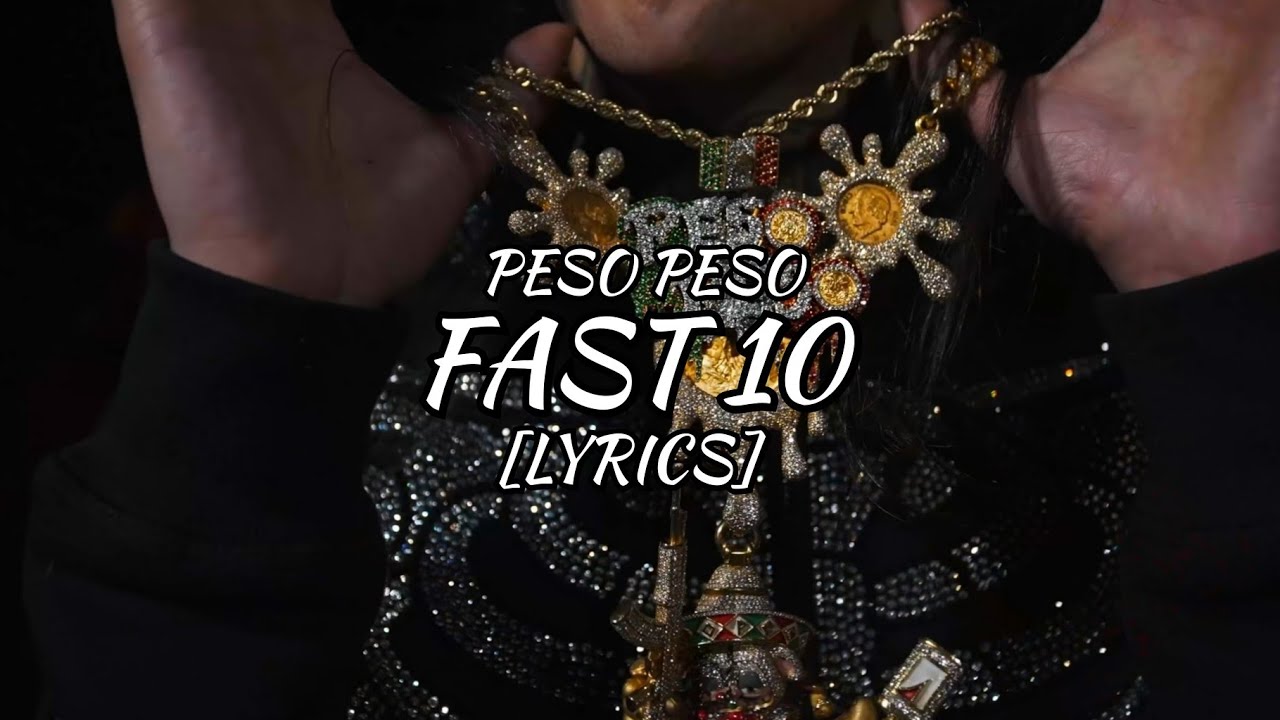 Peso Peso - Fast 10 Ft. Fenix Flexin (Lyrics) - YouTube