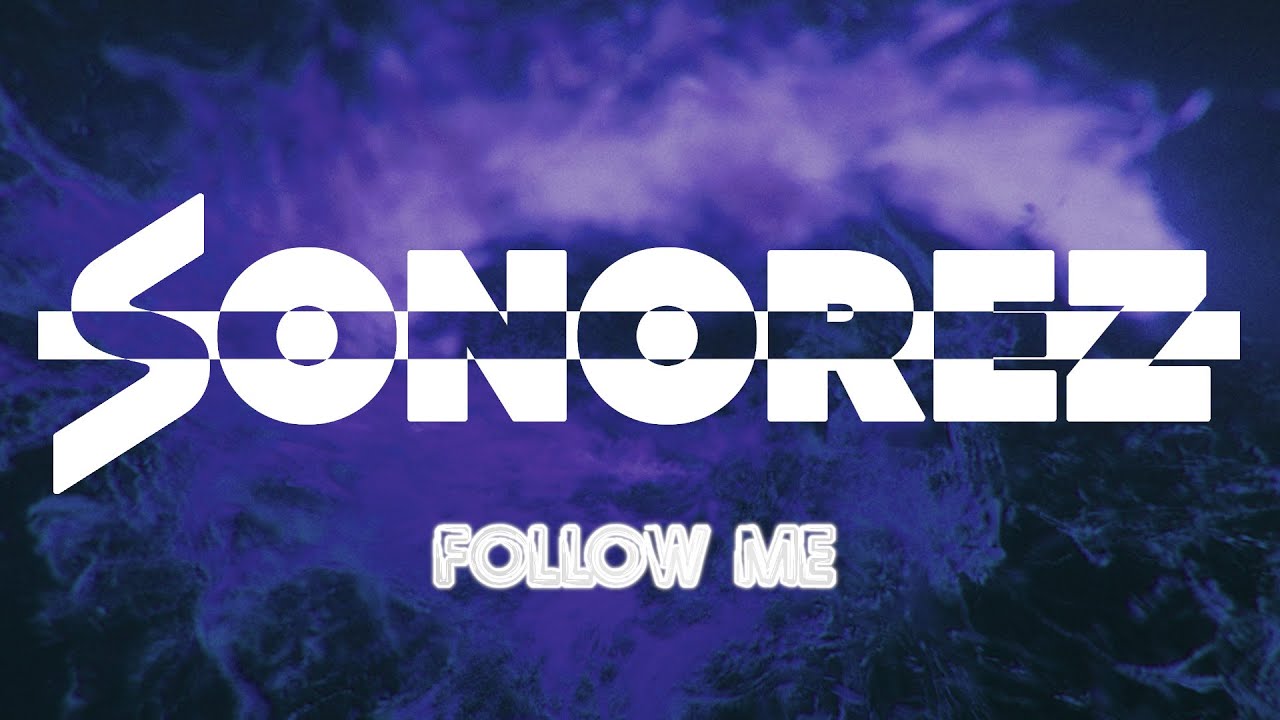 Sonorez - Follow me - YouTube