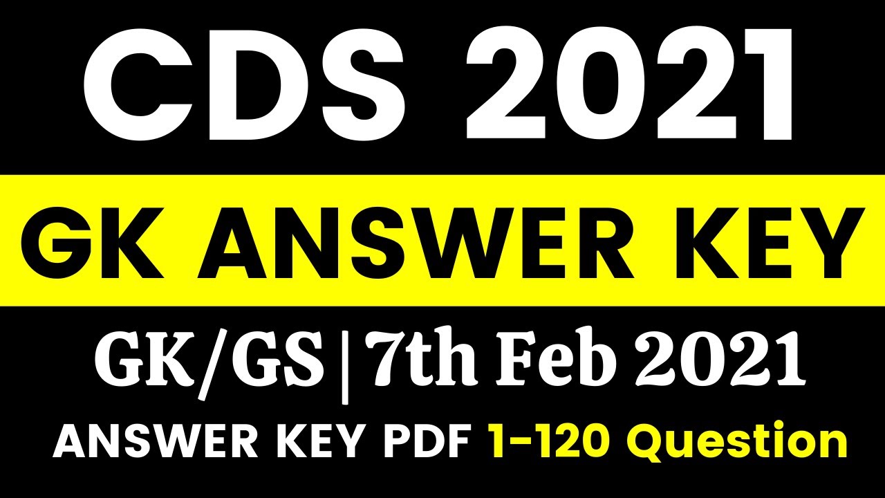 CDS 2021 GK Answer Key Set A, B, C & D, Question Paper PDF, Expected Cut-offs (07th Feb) - YouTube