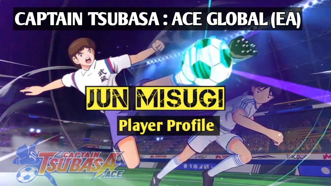 Player Profile - Jun Misugi - CAPTAIN TSUBASA: ACE Global (EA) #captaintsubasaace #tsubasa # ...