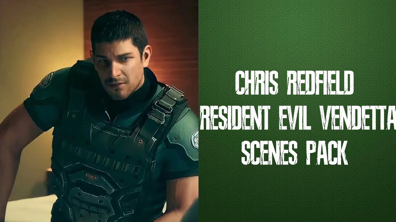 CHRIS REDFIELD | RESIDENT EVIL VENDETTA | SCENES PACK - YouTube