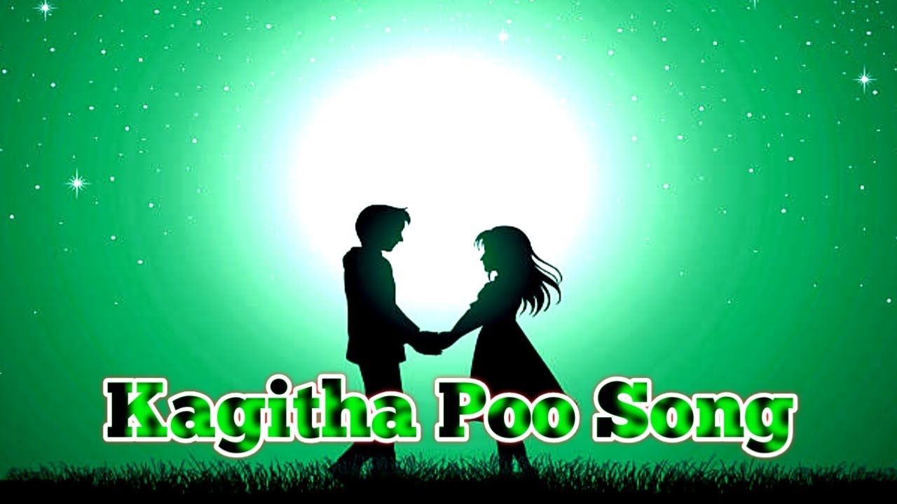 *Kagitha Poo Song* - YouTube