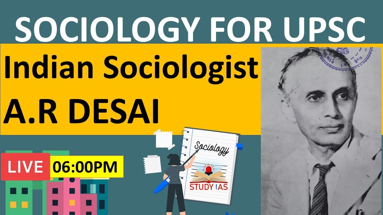 L96 - Indian Sociologist - A.R DESAI | Sociology Optional For UPSC CSE ...