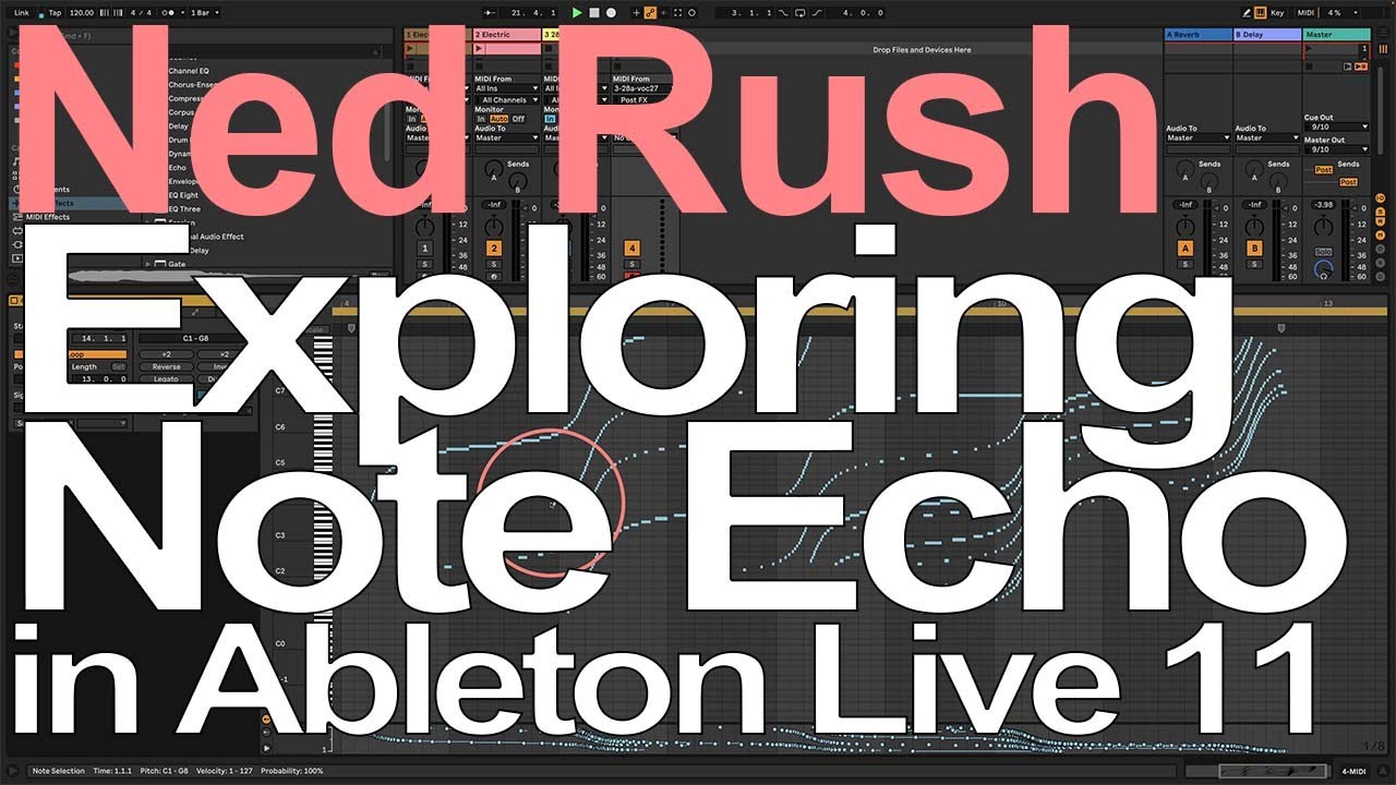 Exploring Note Echo in Ableton Live 11 - Ned Rush - YouTube