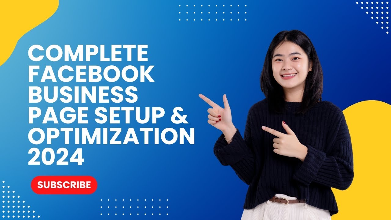 Full Complete Facebook Business Page Setup & Optimization 2024 - YouTube
