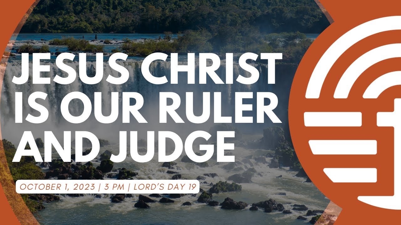 Jesus Christ is Our Ruler and Judge | October 1, 2023 | 3:00 PM Worship ...