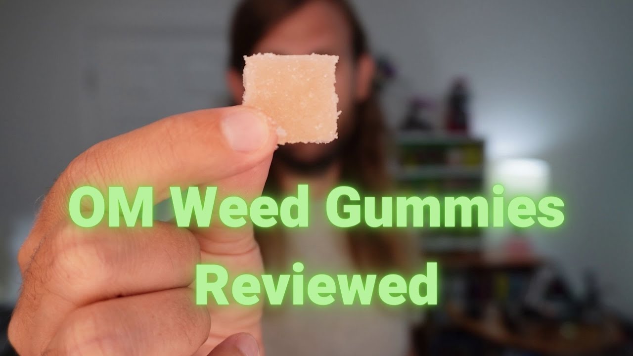 OM Cannabis Infused Gummies. Tested and reviewed. - YouTube