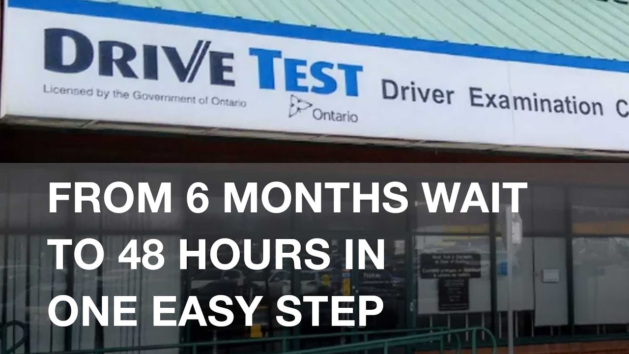 DRIVETEST.CA - from a 6-month wait to 48 hours - How to reschedule your ...