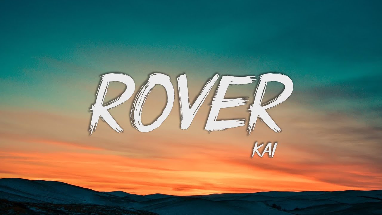 KAI - Rover Lyrics (카이 Rover 가사) [Korean Lyrics /Han/가사] - YouTube