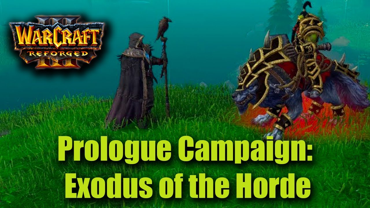 Warcraft 3 Reforged - Prologue Campaign: Exodus of the Horde - All ...