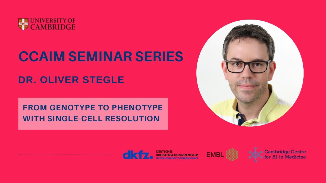CCAIM Seminar Series – Dr. Oliver Stegle, German Cancer Research Centre ...