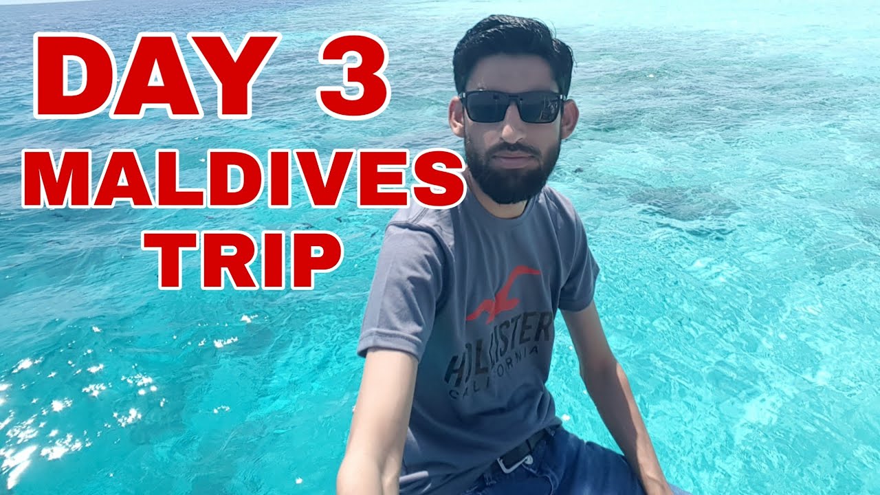 DAY 3| MALDIVES |ADEEL LIVE| ADEEL VLOGS - YouTube