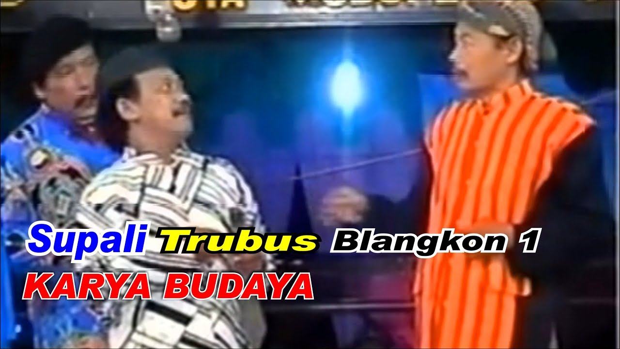 Supali Trubus Goro goro Blangkon Part 1 Ludruk Karya Budaya - YouTube