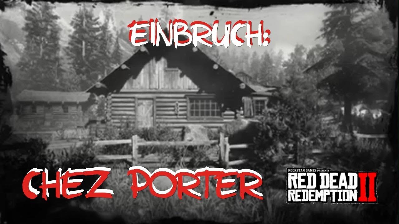 Red Dead Redemption 2 - Einbruch: Chez Porter (Kapitel 2) - YouTube