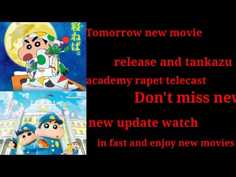 shinchan new movie tomorrow release and Tankazu academy repat telecast😱 ...