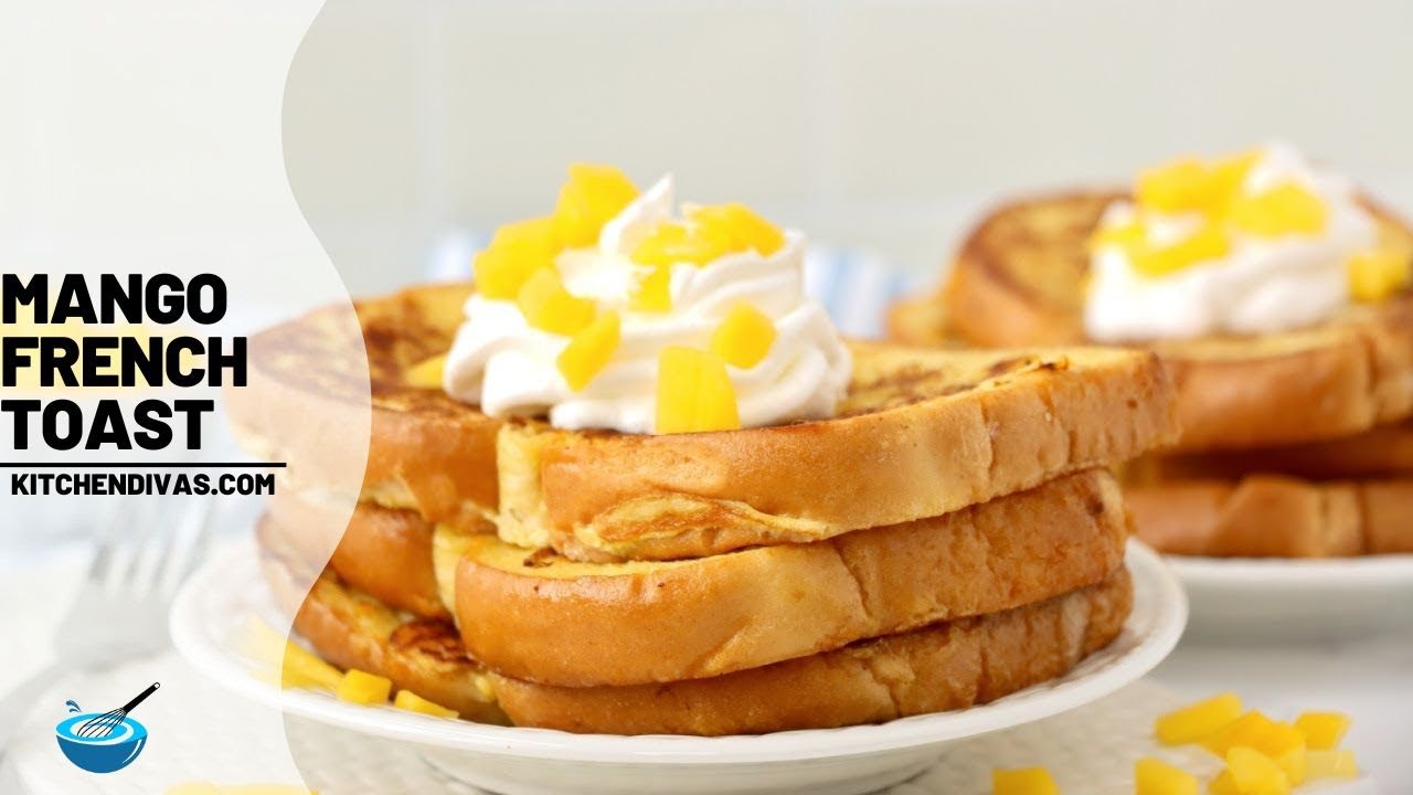 Mango French Toast - YouTube
