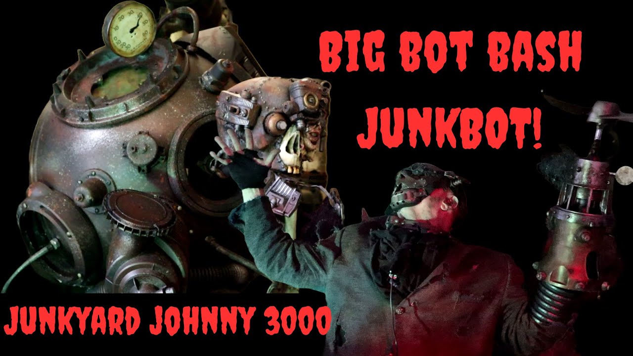 JUNKYARD JOHNNY 3000 AND THE BIG BOT BASH #bigbotbash #collab # ...