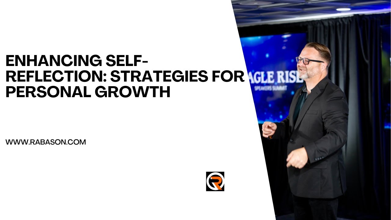 Enhancing Self-Reflection: Effective Strategies for Personal Growth ...