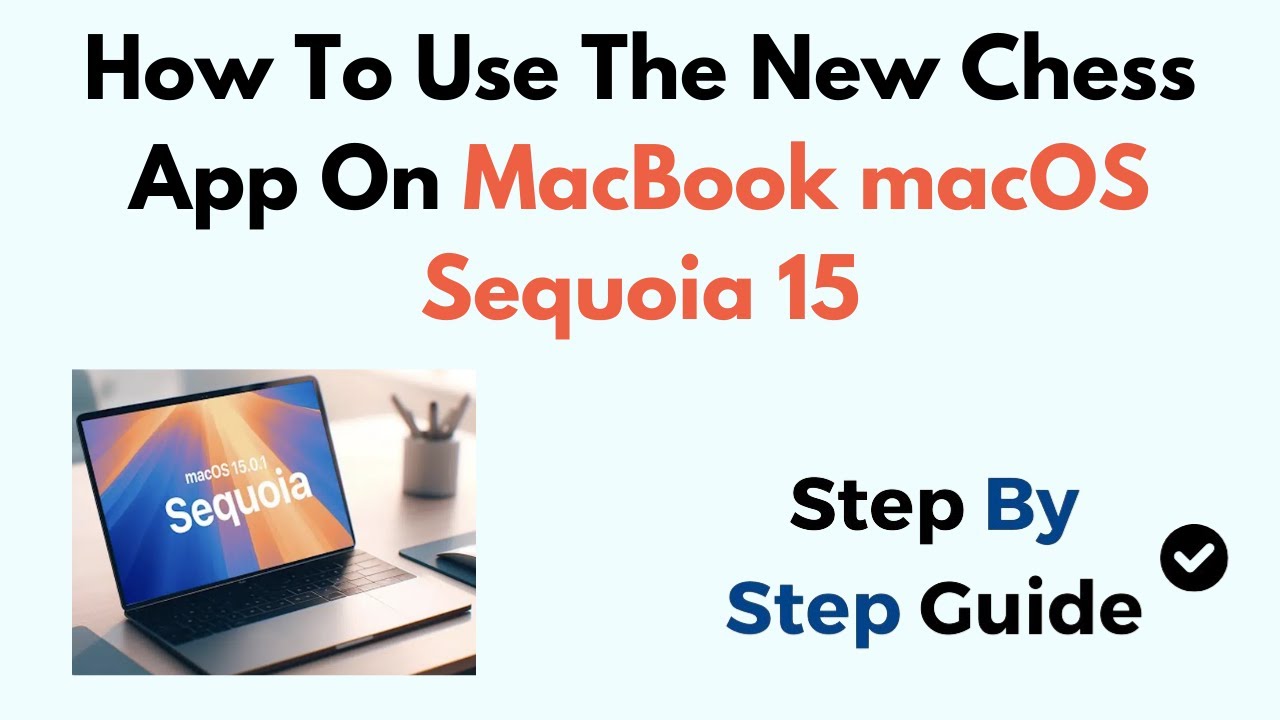 How To Use The New Chess App On MacBook macOS Sequoia 15 - YouTube