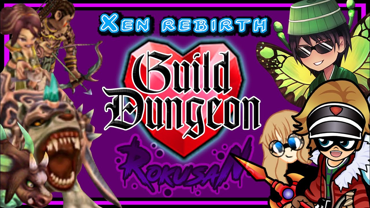 Xen Rebirth - Guild Dungeon - YouTube