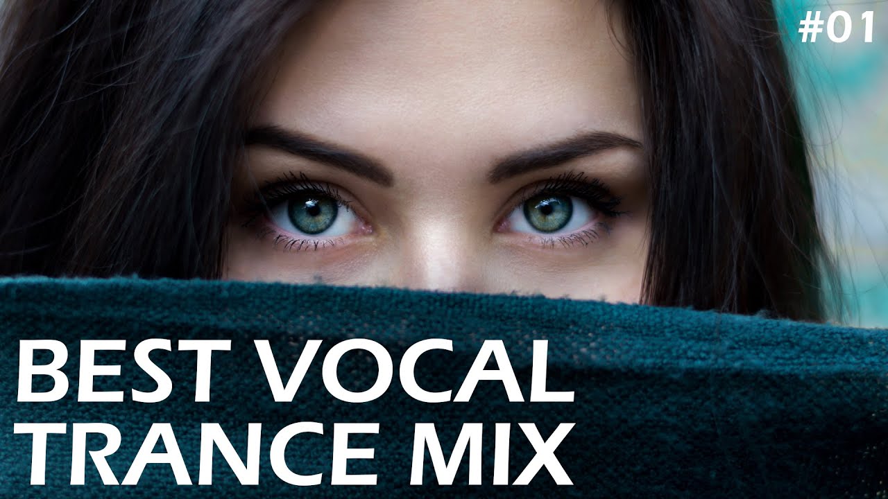 Best Vocal Trance Mix - Episode 01 - YouTube