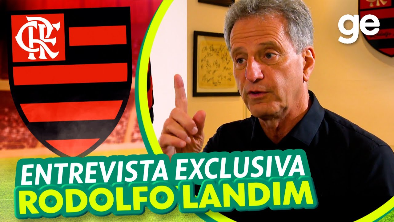 RODOLFO LANDIM, PRESIDENTE DO FLAMENGO - ENTREVISTA EXCLUSIVA COMPLETA ...