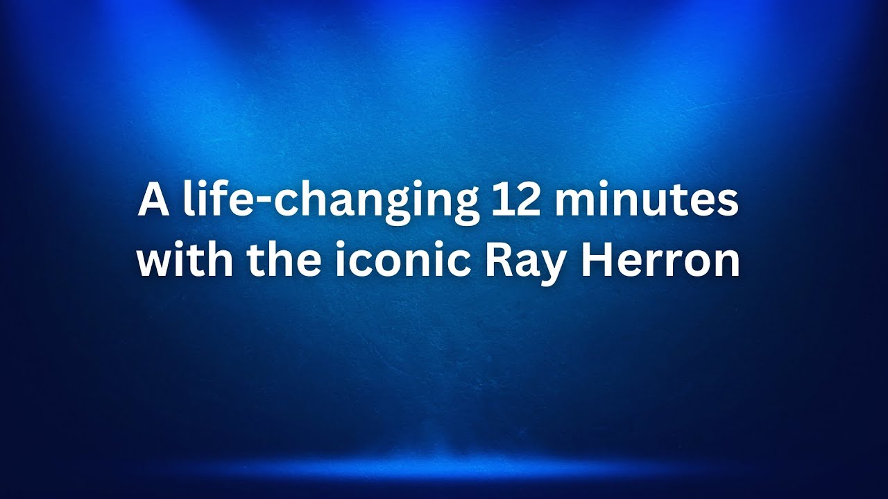 A life-changing message from the iconic Ray Herron. - YouTube