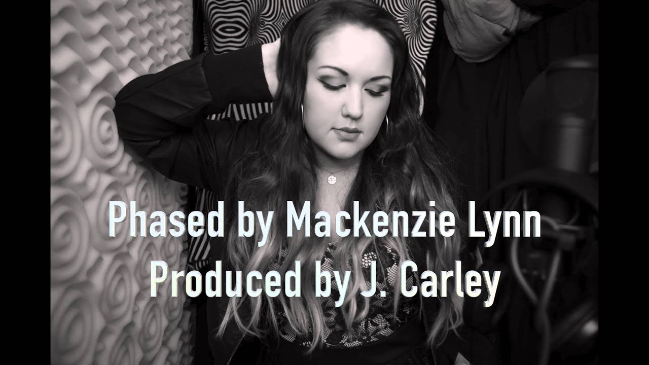 Mackenzie Lynn - Phased - YouTube
