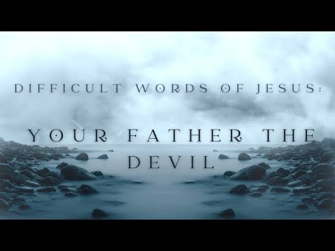 Difficult Words of Jesus: Your Father the Devil - Foothills UMC's Sunday Service on 09.11.22 ...