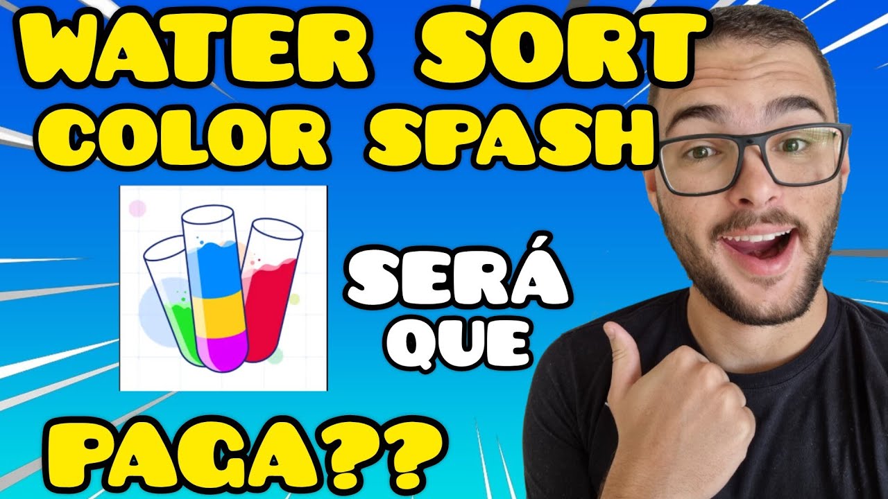 WATER SORT COLOR SPLASH PAGA MESMO? WATER SORT COLOR SPLASH FUNCIONA ...