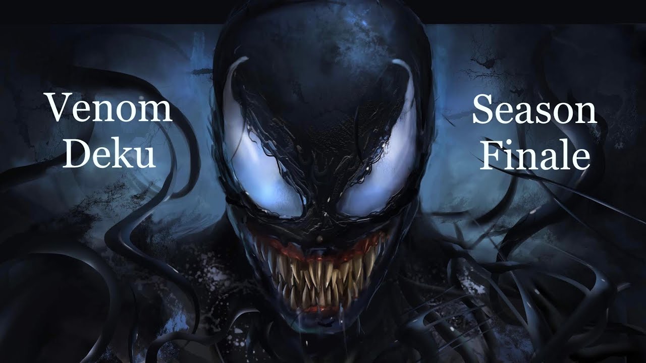 Venom Deku Season Finale ‘The First Son of Venom’ - YouTube