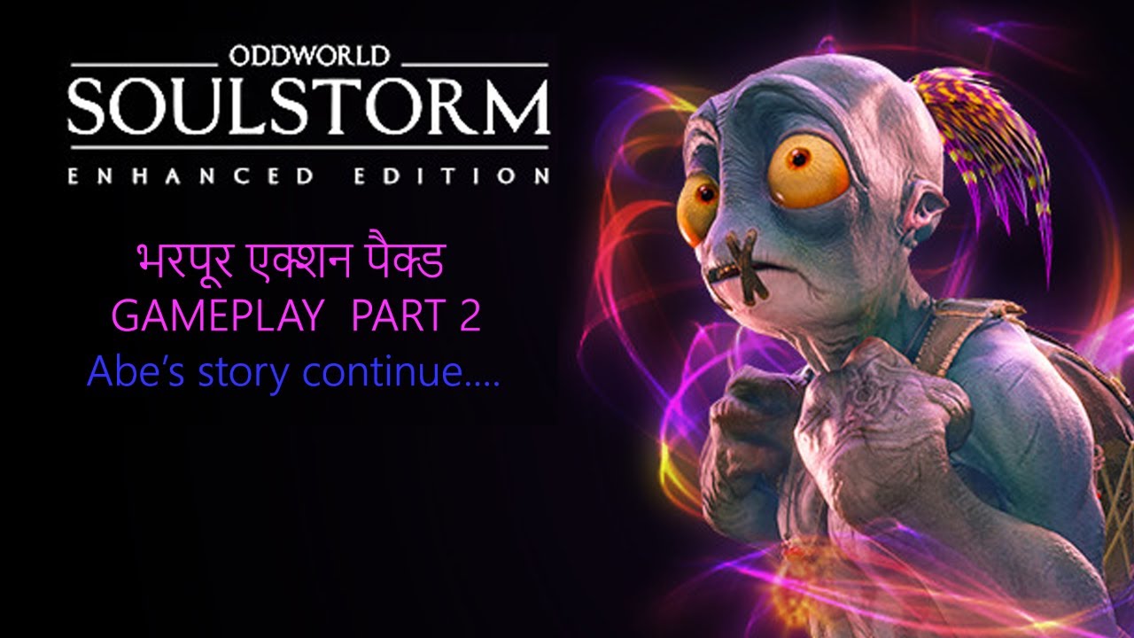 Oddworld Soulstorm Enhanced Edition Gameplay PART 2 Abe’s epic story ...