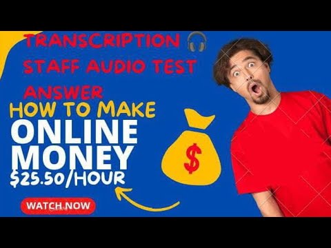 Transcription 🎧staff audio test answers. how to make $25.50 per hour! # ...