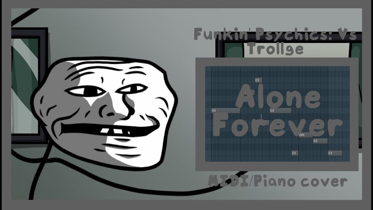 FNF Funkin' Physics: Vs Trollge - Alone forever MIDI/Piano cover - YouTube
