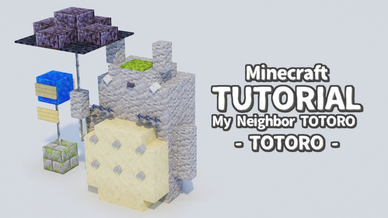 [Minecraft] - How to build a TOTORO / My Neighbor TOTORO - [Tutorial] - YouTube