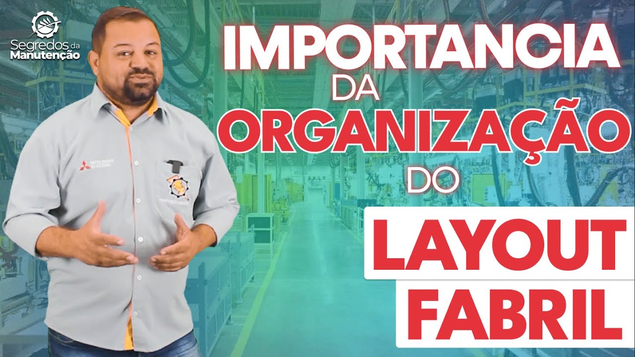 A importância da organização do layout fabril - YouTube