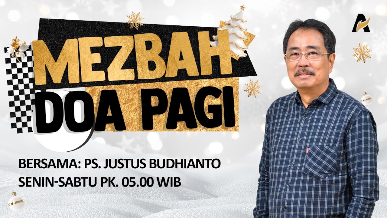 FIRMAN TUHAN ITU HIDUP DAN SANGAT BERKUASA | Ps. J Budhianto | Mezbah Doa Pagi | 28 Desember ...