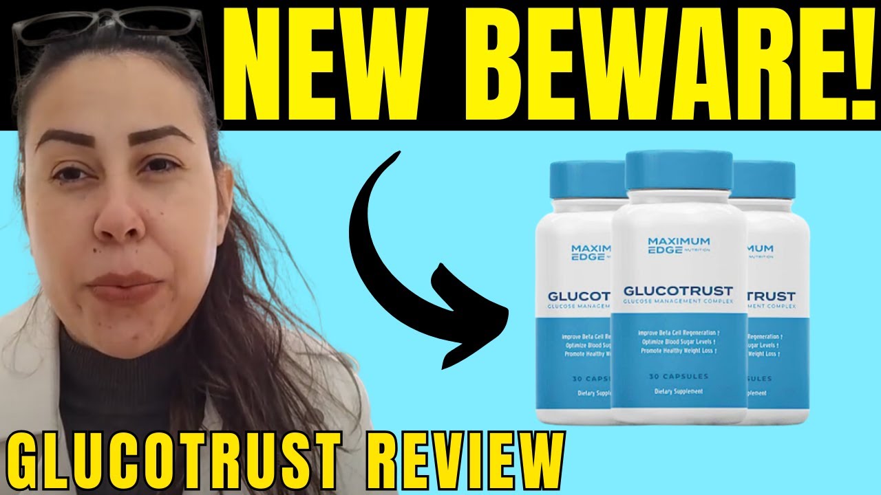 GLUCOTRUST ⚠️BEWARE!⚠️ GLUCOTRUST REVIEW - GLUCOTRUST SUPPLEMENT REVIEW ...