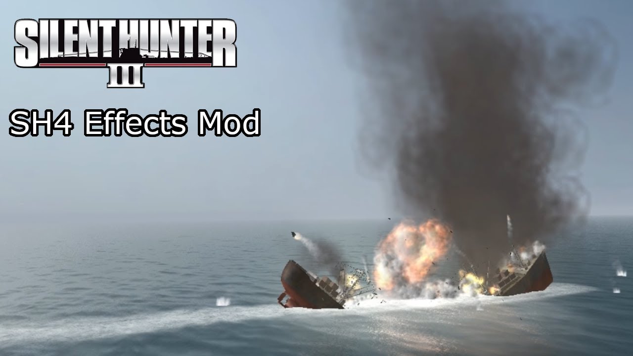 Silent Hunter 3 Mod Showcase : SH4 Effects Mod #sh3 - YouTube