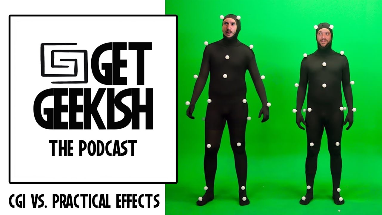 CGI vs. Practical Effects | GetGeekish Podcast #194 - YouTube