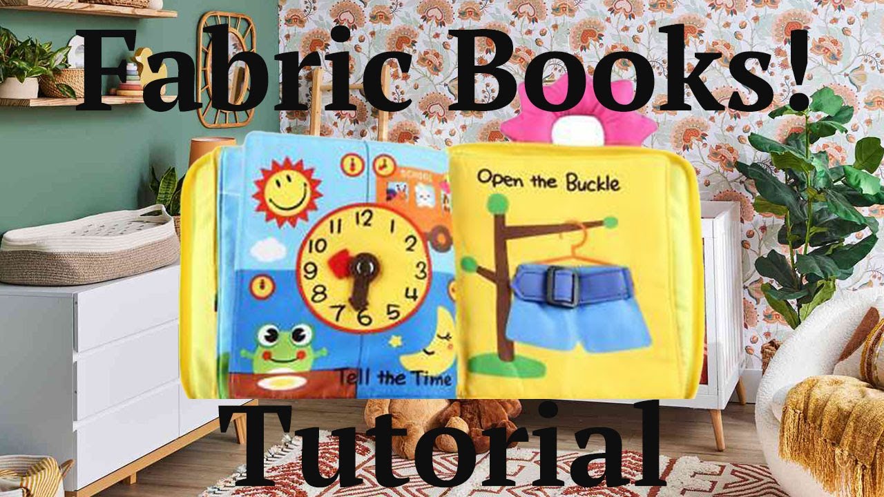 FABRIC BOOKS FOR BABIES TUTORIAL - YouTube