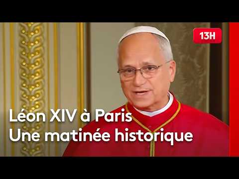 Léon XIV en France : Les temps forts de la première matinée du pape à Paris