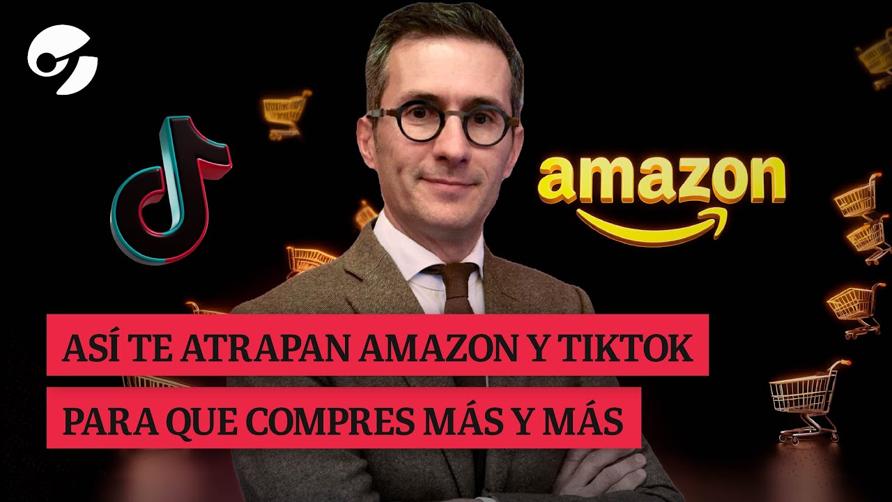 Así te ATRAPAN AMAZON Y TIKTOK para que COMPRES MÁS y más - YouTube