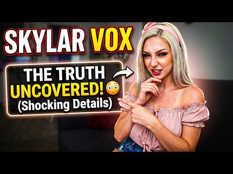Skylar Vox Secrets LEAKED 🔥 What No One Told You