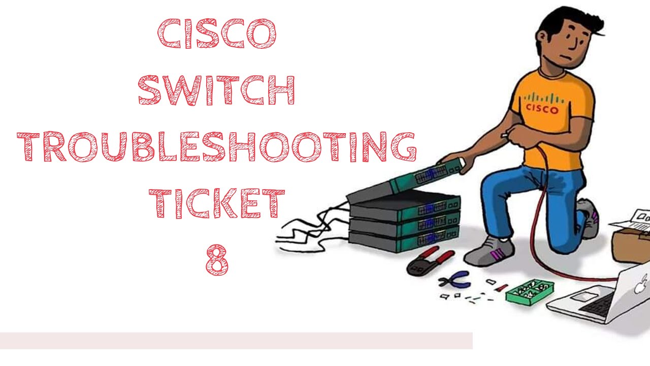 CISCO SWITCH TROUBLESHOOTING TICKET 8 | SPANNING TREE PORTFAST - YouTube