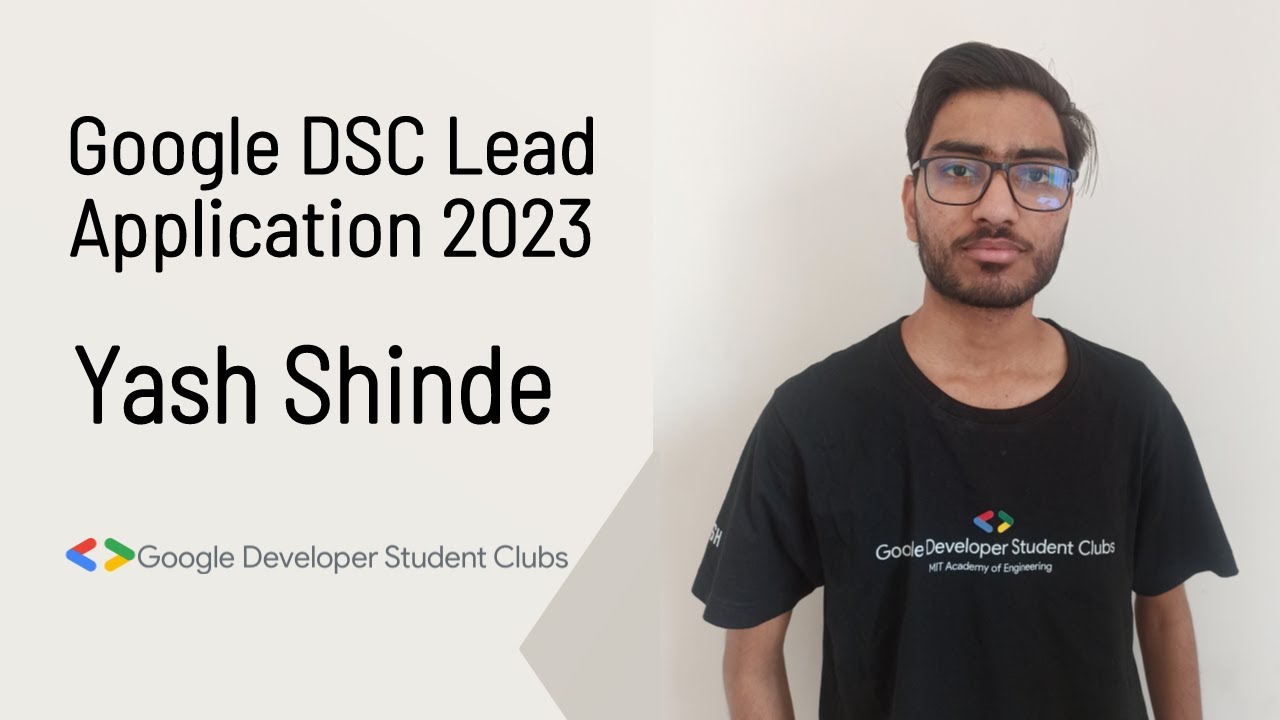 Google Developer Student Club (GDSC) Lead Application 2023 | Yash ...