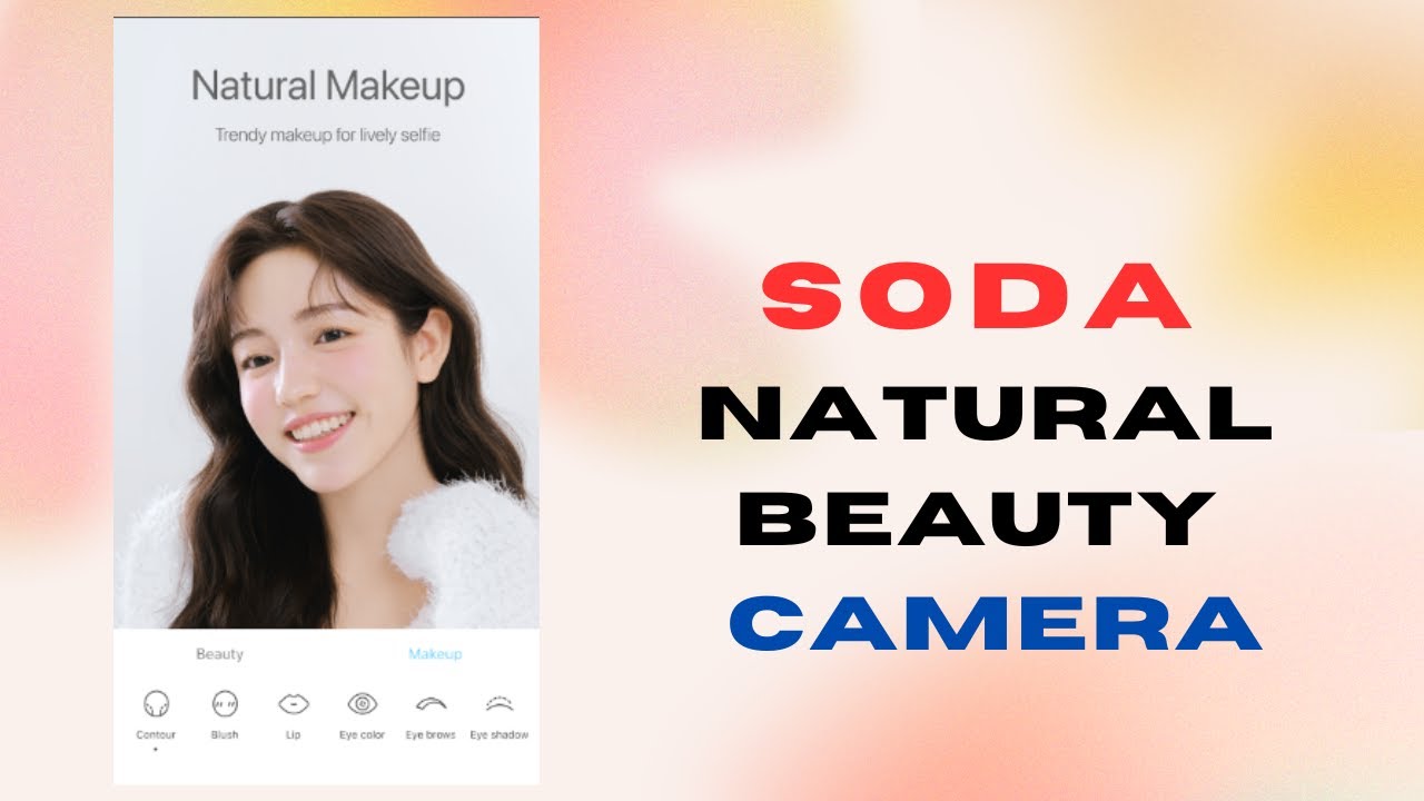 SODA - Natural Beauty Camera| Soda app Review | How To Use Soda Photo ...