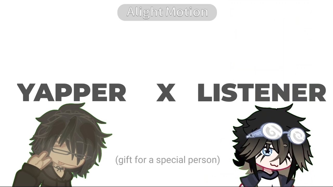 YAPPER X LISTENER || GACHA - YouTube
