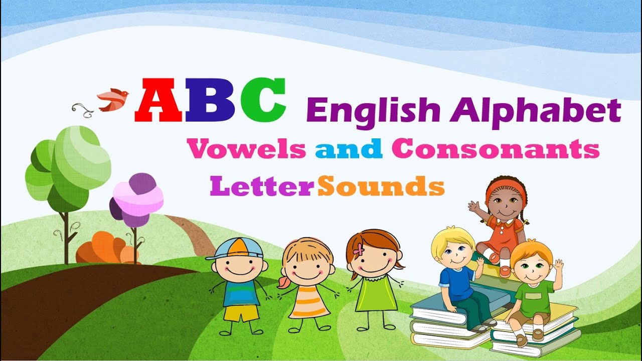 ABC English Alphabet- Vowels and Consonants, Letter Sounds-Learn to ...