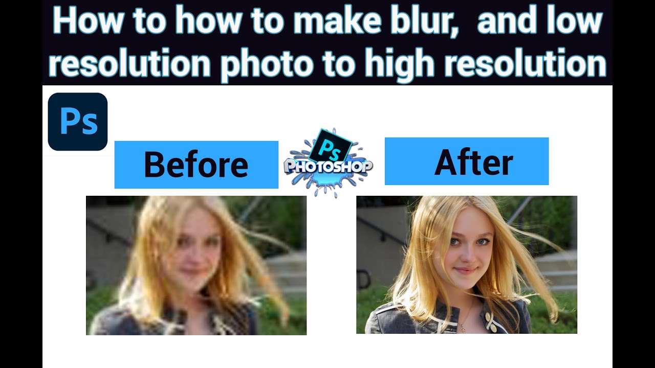 how to make blur and low resolution photo to high resolution - YouTube